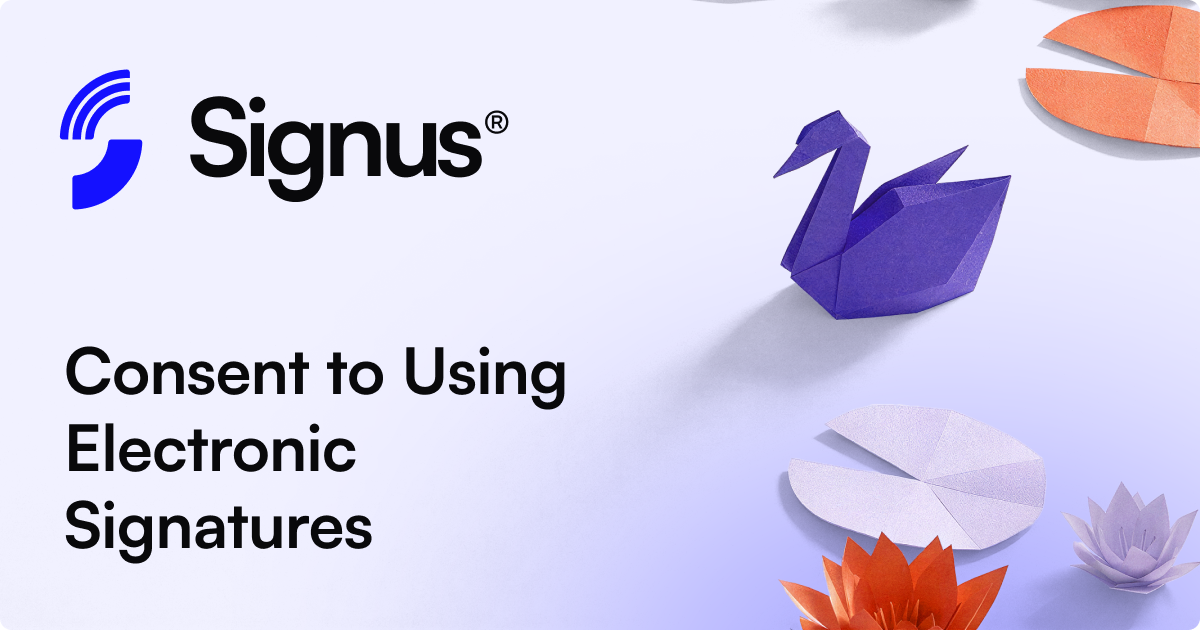 Consent to Using Electronic Signatures | Signus.ai